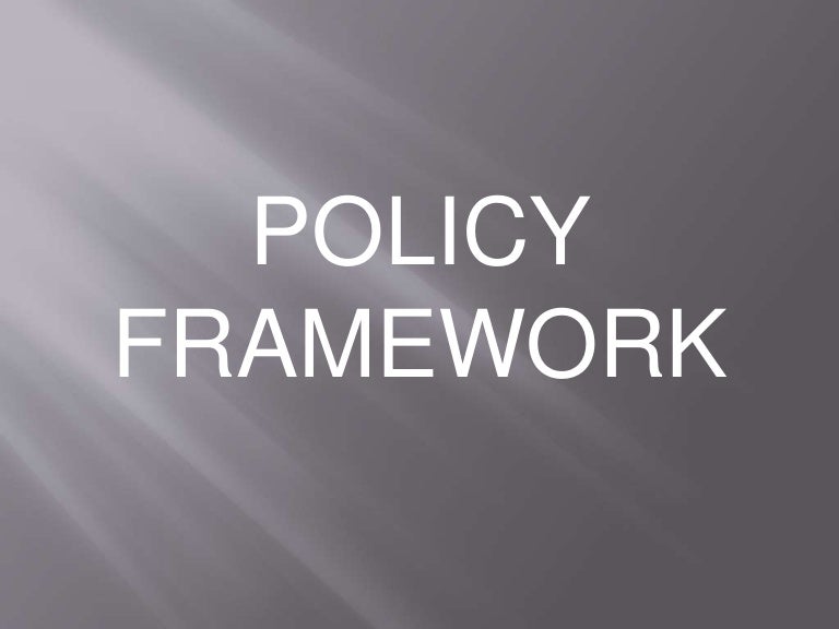 Policy Framework