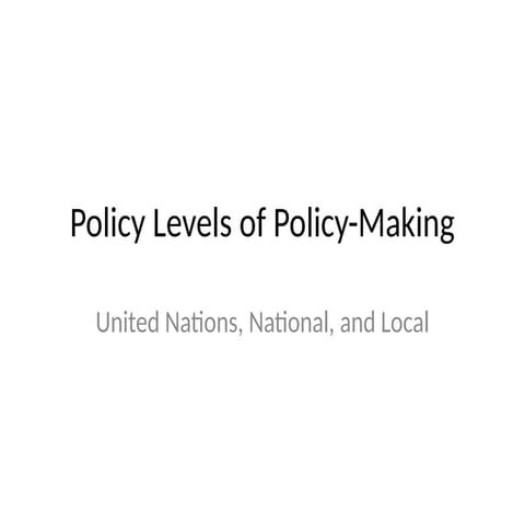 Policy_Levels_Presentation.pptx levels of policy | PPTX