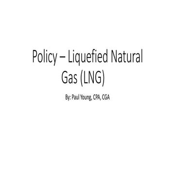 Government Policy – Liquefied Natural Gas (LNG) for Canada | PPTX