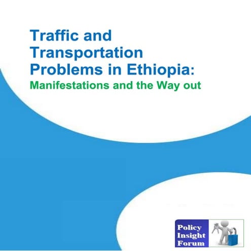 Traffic and Transportation Problems in Ethiopia: Manifestations and the ...