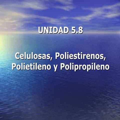 Polietileno, propileno, celulosa | PPT