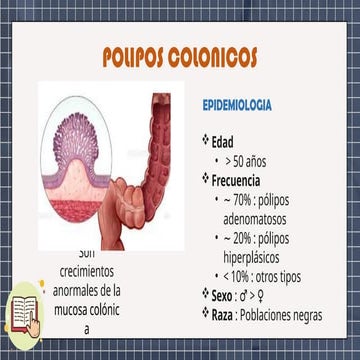 polipos colonicos, tipos, clasificacion microscopica y macroscopica | PPTX