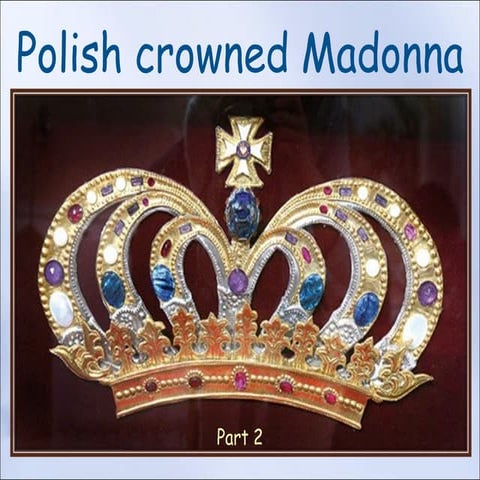 Polish Crowned Madonna part II | PPT