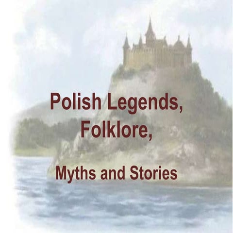 Polish Legends - Recreating Stories | PPT