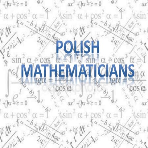 Polish Mathematicians Weronika Broda kl.2b