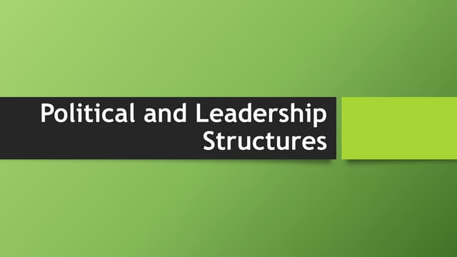 POLITICAL AND LEADERSHIP STRUCTURES | PPTX