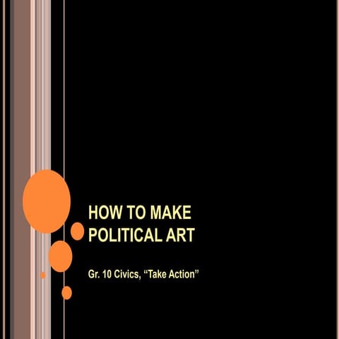 How to Make Political Art | PPTX