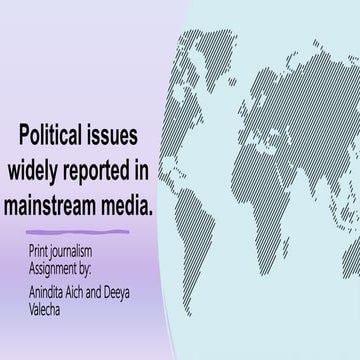 Political issues widely reported in mainstream media ppt | PPTX