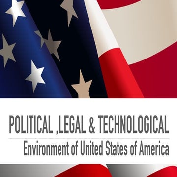 Political, legal & technological environment of USA | PDF