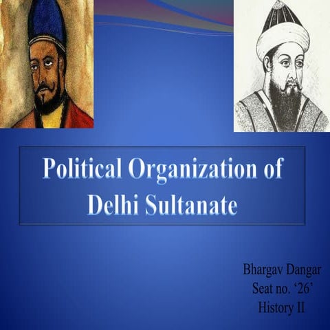 Political organization of delhi sultanate | PPTX