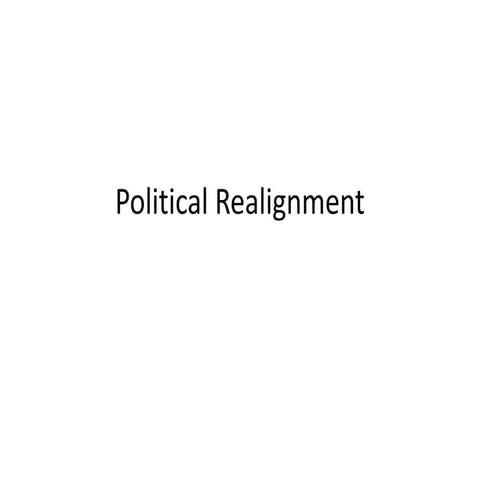 Political realignment2 | PPTX