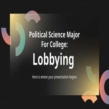 PoCollege_litical Science Major for Lobbying by Slidesgo.pptx