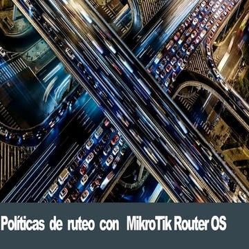 Politicas-de-ruteo-con-MikroTik-RouterOS.pptx