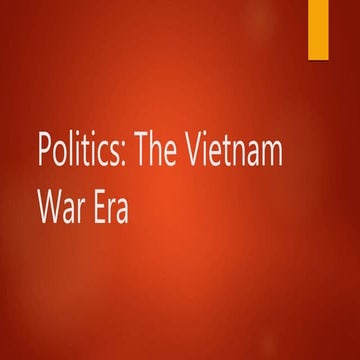 Politics in the Vietnam War Era | PPT