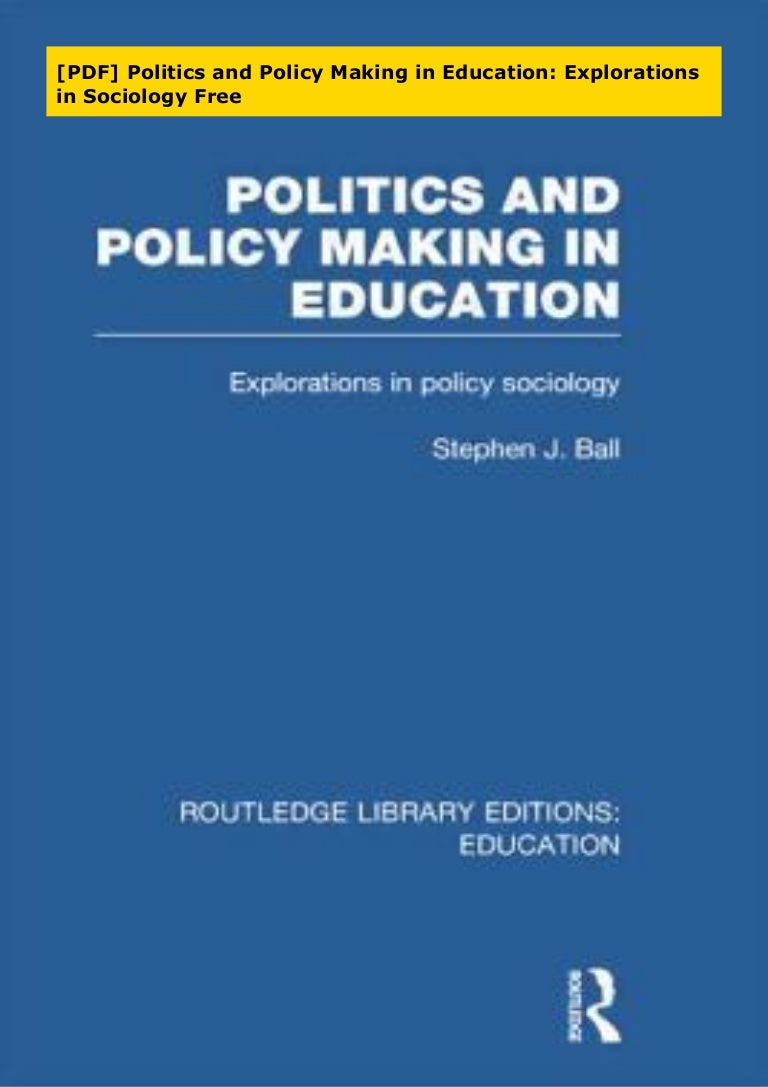 PDF Politics And Policy Making In Education Explorations In Sociol pdf-politics-and-policy-making-in-education-explorations-in-sociol