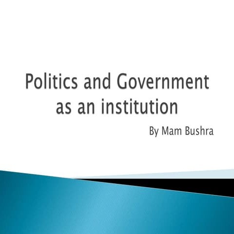 Politics and Government as an institution.pptx