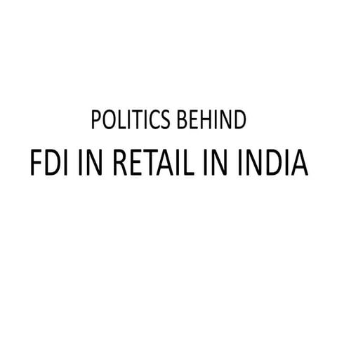 Politics behind fdi in retail in india | PPTX | Political Issues ...