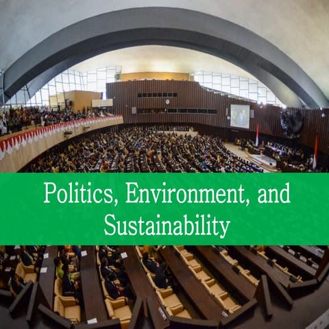 Politics, environment, and sustainability | PPTX