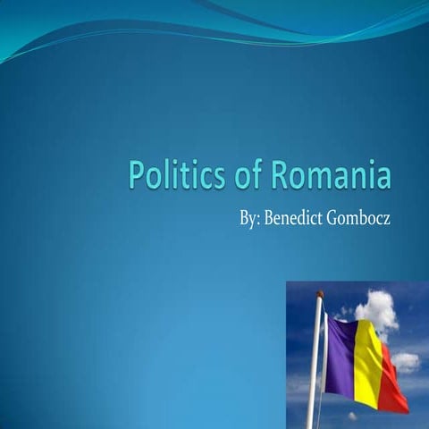 Politics of Romania | PPTX