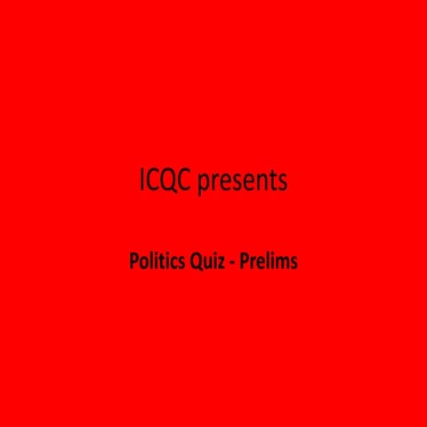 Politics quiz prelims | PPTX