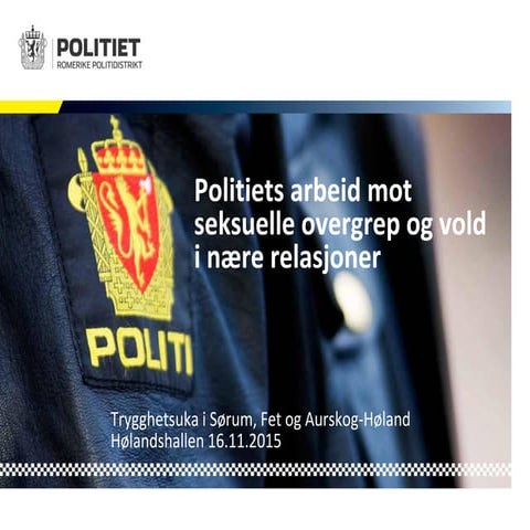 Politiets arbeid mot seksuelle overgrep og vold i nære relasjoner | PPT