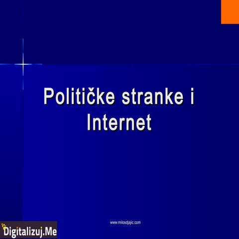 Političke stranke i internet zajednica | PPT