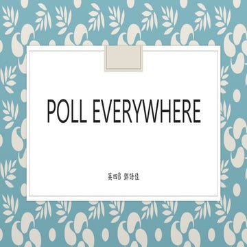 Poll everywhere | PPTX