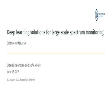 Deep Learning Solutions For Large Scale Wireless Spectrum Monitoring Ppt