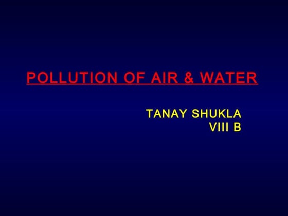 Chapter - 18, Pollution of Air and Water, Science, Class 8 | PDF