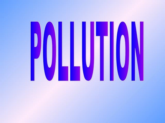 Types of Pollution Powerpoint presentation | PPT | Indoor Environmental ...