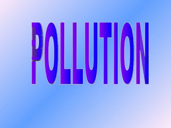 Types of Pollution Powerpoint presentation | PPT | Indoor Environmental ...