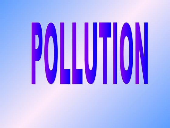 Types of Pollution Powerpoint presentation | PPT | Indoor Environmental ...