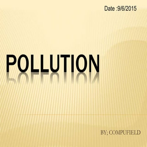 Pollution Presentation | PPTX
