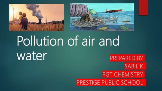 Chapter - 18, Pollution of Air and Water, Science, Class 8 | PDF
