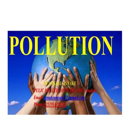 Pollution (DEFINITION, CAUSE,EFFECT AND PREVENTION/CONTROL MEASURES) | PPTX