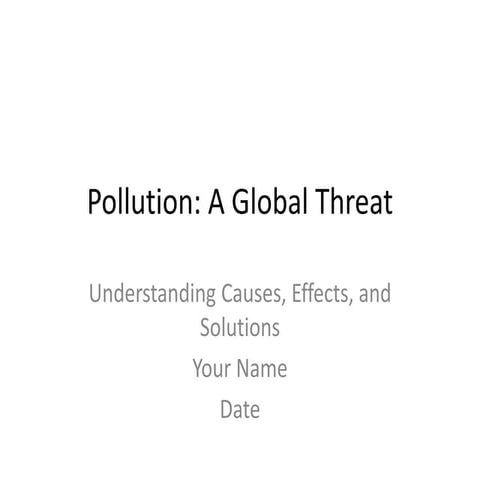 Pollution_Presentation.pptx and there effects | PPT