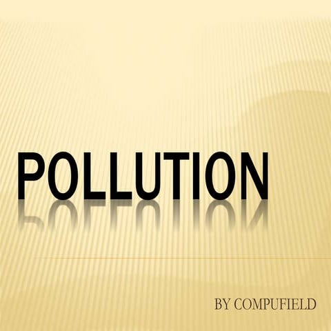 presentation on pollution and Its Types PPT | PPTX