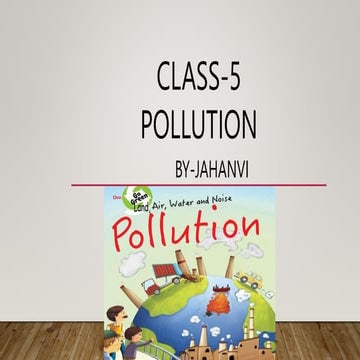 Pollution Class 5 NCERT BASED PRESENTATION | PPTX