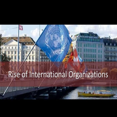 Polsc26 1 rise of international organizations | PPT