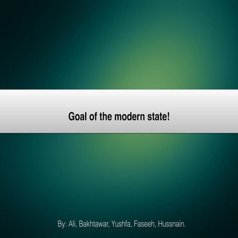Goal of the modern state! Political science. | PDF