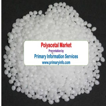 Polyacetal - Global Market Opportunity | PDF