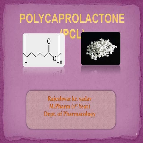 Polycaprolactone(PCL) | PPTX