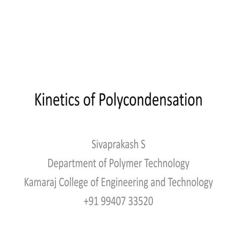 Kinetics of Polycondensation | PPTX