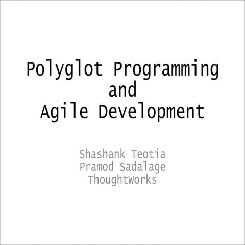 Polyglot programming and agile development | PPT | Free Download