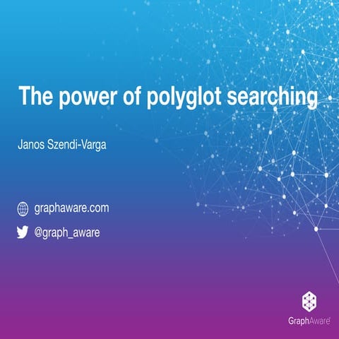 The power of polyglot searching | PPT