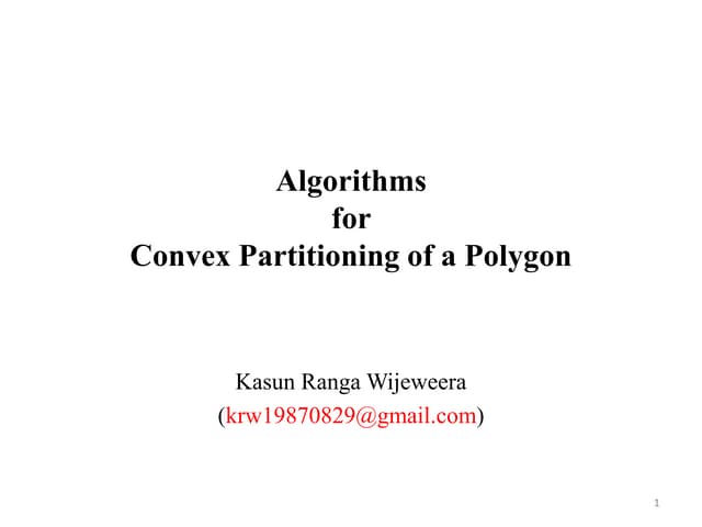 Algorithms For Convex Partitioning Of A Polygon Ppt