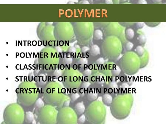 PRESENTATION ON POLYMERS | PPTX | Chemistry | Science