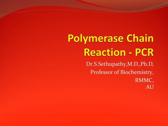 POLYMERASE CHAIN REACTION (PCR) | PPT