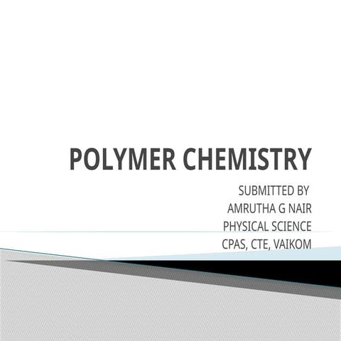 A Powerpoint presentation on the topic polymer chemistry | PPT