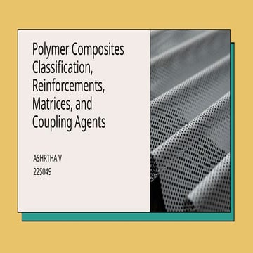 Polymer Composites Classification, Reinforcements, Matrices,.pptx